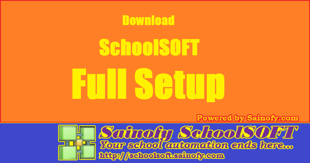 Free Download Full Setup | Sainofy SchoolSOFT