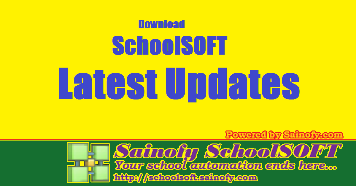 Download SchoolSOFT Latest Updates | Sainofy SchoolSOFT